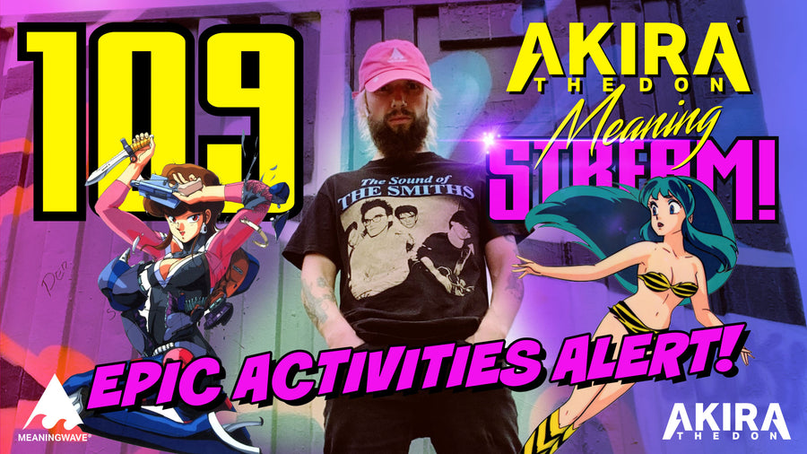 📹MEANING STREAM 109: EPIC ACTIVITIES ALERT! – Meaningwave